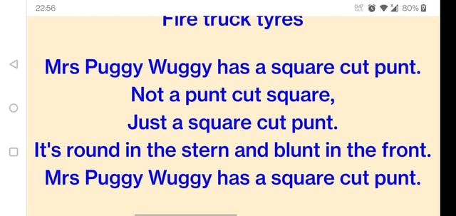 Fire truck tyres Mrs Puggy Wuggy has a square cut punt. Not a punt cut ...