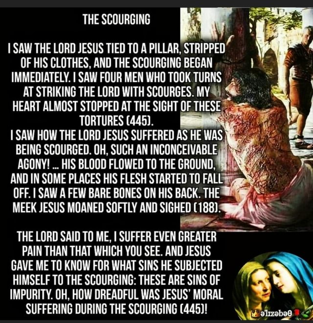 THE SCOURGING I SAW THE LORD JESUS TIED TO PILLAR, STRIPPED OF HIS ...
