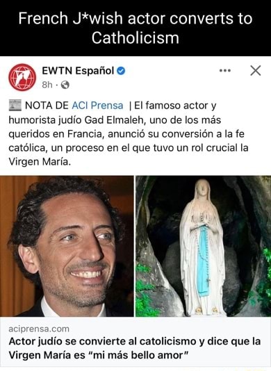 French J*wish actor converts to Catholicism EWTN Espanal .NOTA DE ACI ...