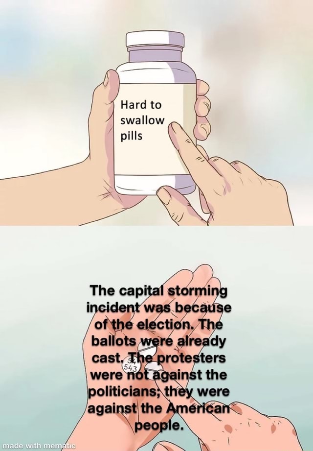 Hard to swallow tens) the made with memat