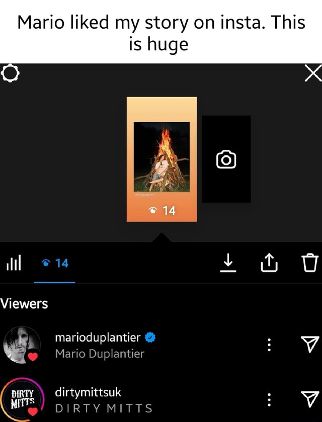 Mario liked my story on insta This is huge lil U Viewers ...