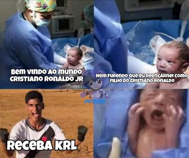 Bem vinDo AO munDo Nem ruDENDO Que ReencaRNEeIcomo. CRISTIANO RONALDO ... Bem vinDo AO munDo Nem ruDENDO Que ReencaRNEeIcomo. CRISTIANO RONALDO ...