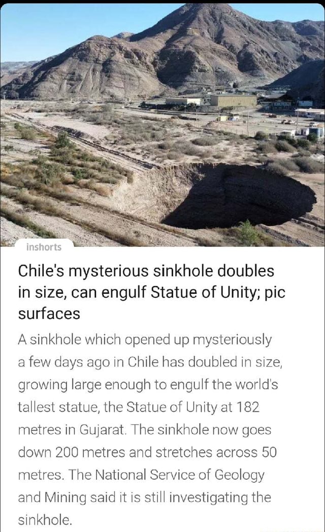Chile's mysterious sinkhole doubles in size, can engulf Statue of Unity ...