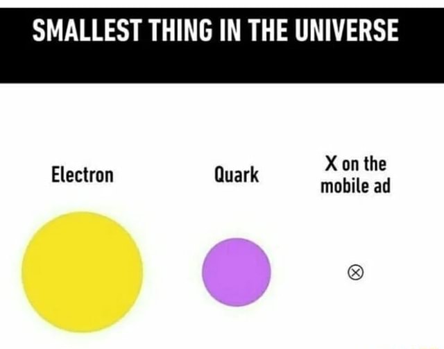 SMALLEST THING IN THE UNIVERSE X on the Electron Quark mobile ad ...