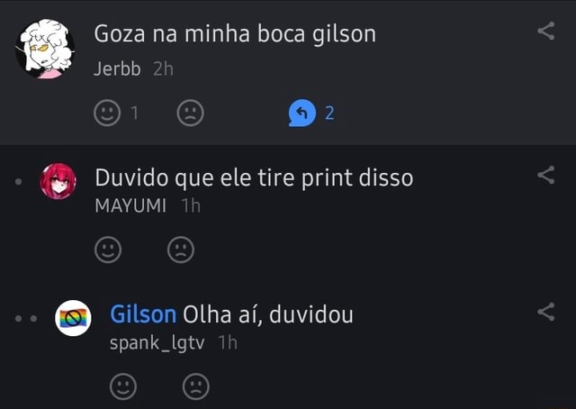 Goza Na Minha Boca Gilson Jerbb Duvido Que Ele Tire Print Disso Mayumi