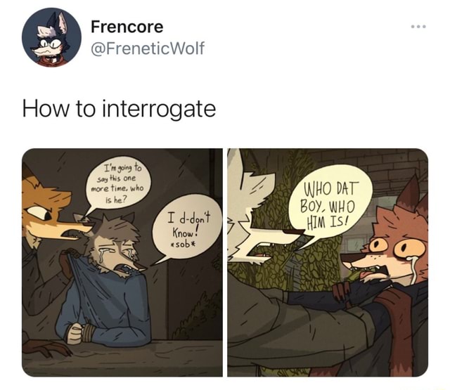 Frencore @FreneticWolf How to interrogate vore tine who \HO DAT Boy ...