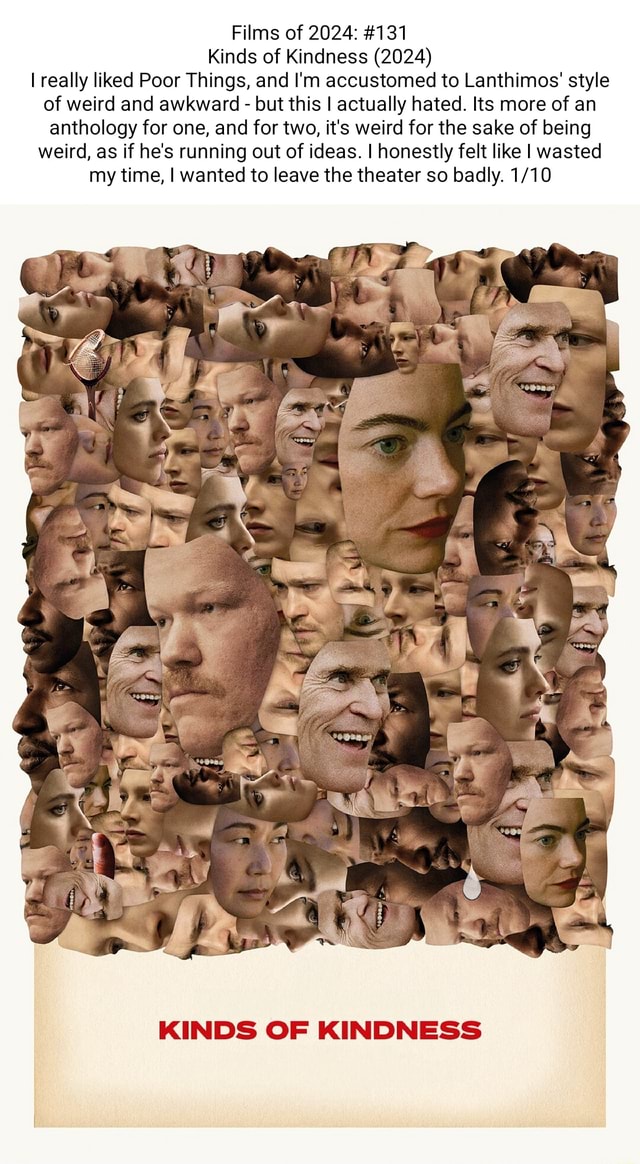 Films of 2024: #131 Kinds of Kindness (2024) I really liked Poor Things ...
