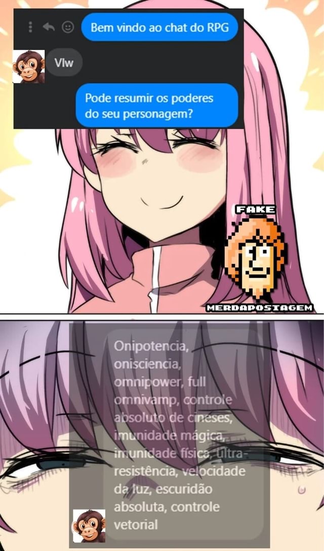 Bem vindo ao chat do RPG Pode resumir os poderes do seu personagem? I ...