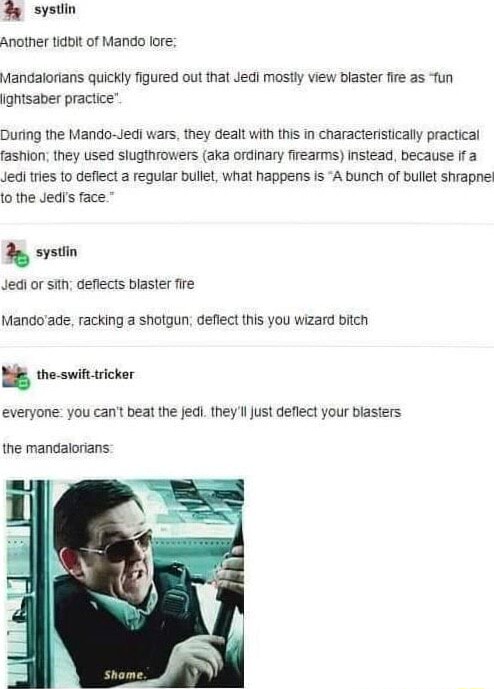 Systiin Another tidbit of Mando lore: Mandalorians quickly figured out ...