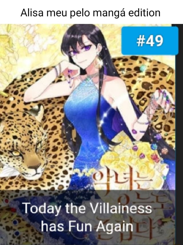 Alisa meu pelo manga edition Today the Villainess has Fun Again ...