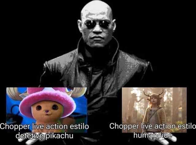 Chopper live action estilo Chopper live action estilc detetiVe pikachu ...