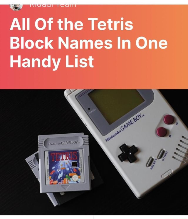Tetris Pieces have names - All Of the Tetris Block Names In One Handy ...