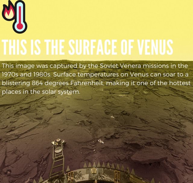 THIS IS THE SURFACE OF VENUS This image was captured by the Soviet ...