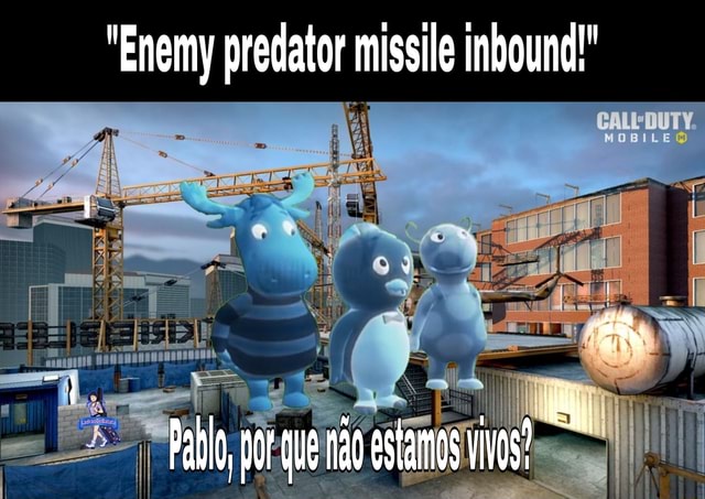 "Enemy predator missile inbound!" Pablo, que - iFunny Brazil