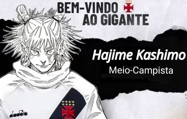 BEM-VINDO AO GIGANTE Hajime Kashimo Meio-Campista - iFunny Brazil