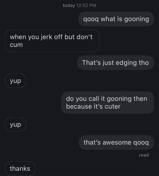 Today Pm Qooq What Is Gooning When You Jerk Off But Dont Cum Thats