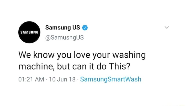 We know you love your washing machine, but can it do This? 01:21 AM ...
