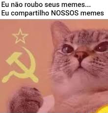 Eu não roubo seus memes. Eu compartilho NOSSOS memes - iFunny Brazil