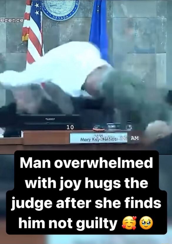 I Man overwhelmed with joy hugs the judge after she finds I him not guilty - iFunny