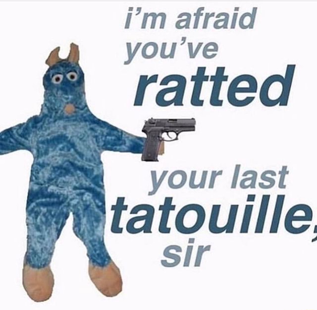 I'm afraid you've ratted your last tatouille sir - iFunny Brazil