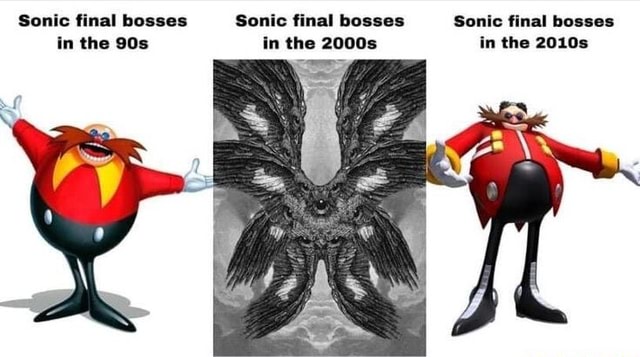 Sonic final bosses Sonic final bosses Sonic final bosses in the in the ...