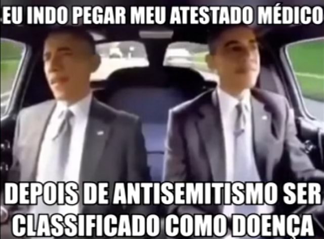EU INDO PEGAR MEU ATESTADO MEDICO solo em DEPOIS DE ANTISEMITISMO COMO ...