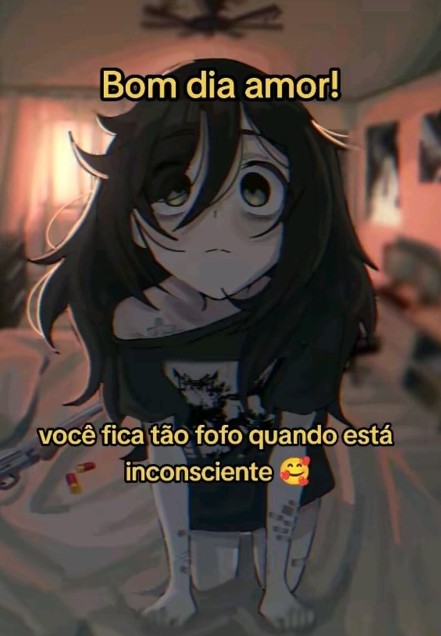Borá dia amor! vocêfica tão fofo quando /está inconsciente8 - iFunny Brazil