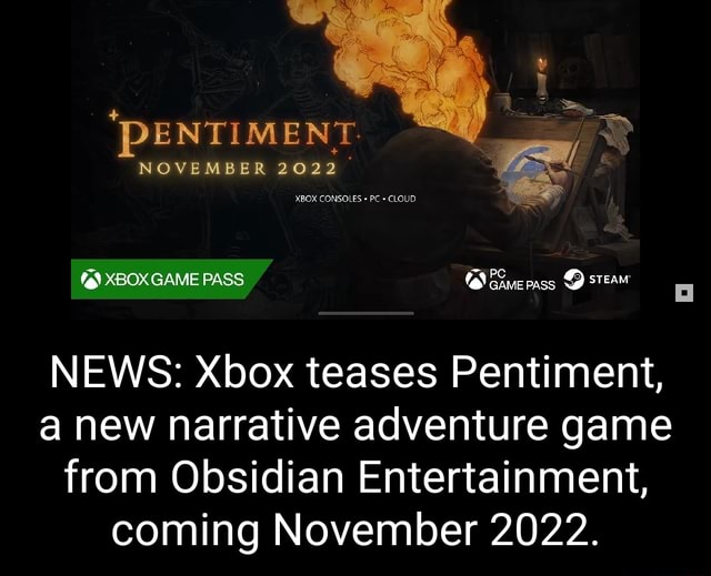 PENTIMENT- = NOVEMBER 2022 XBOX CONSOLES PC CLOUD XBOX GAME PASS PC ...