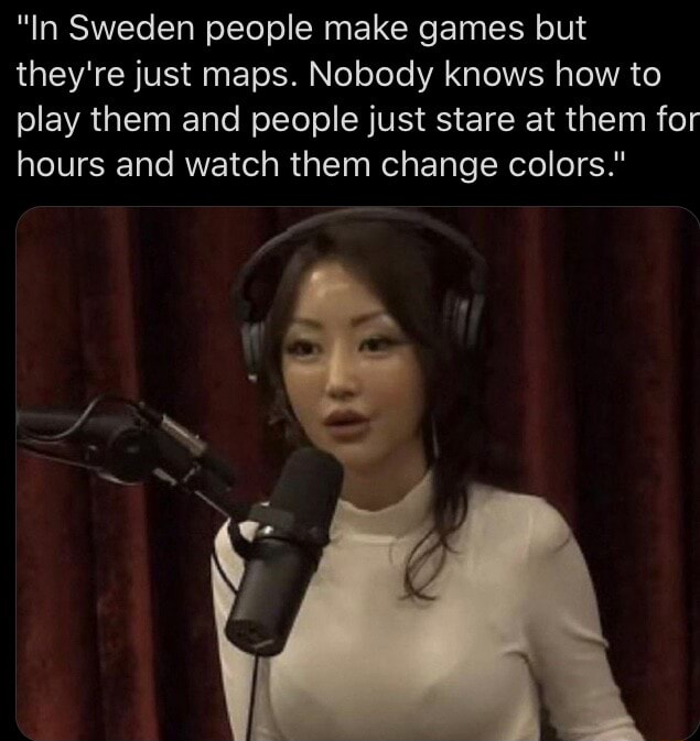 Paradox games you fucking retards - "In Sweden people make games but ...