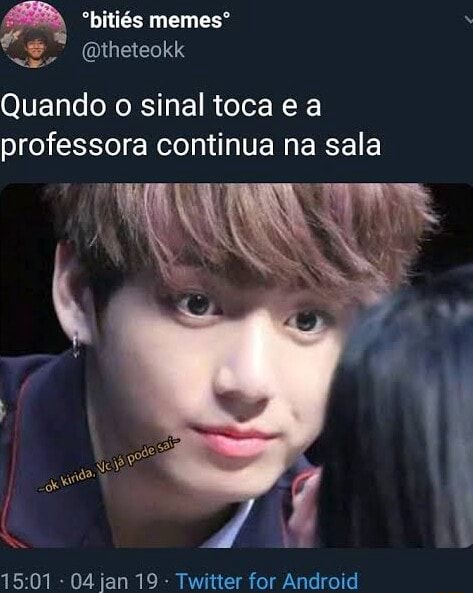 "bitiés memes: theteokk Quando o sinal toca e a professora continua na ...