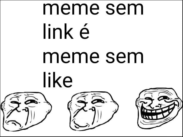 Meme sem link é meme sem - iFunny Brazil