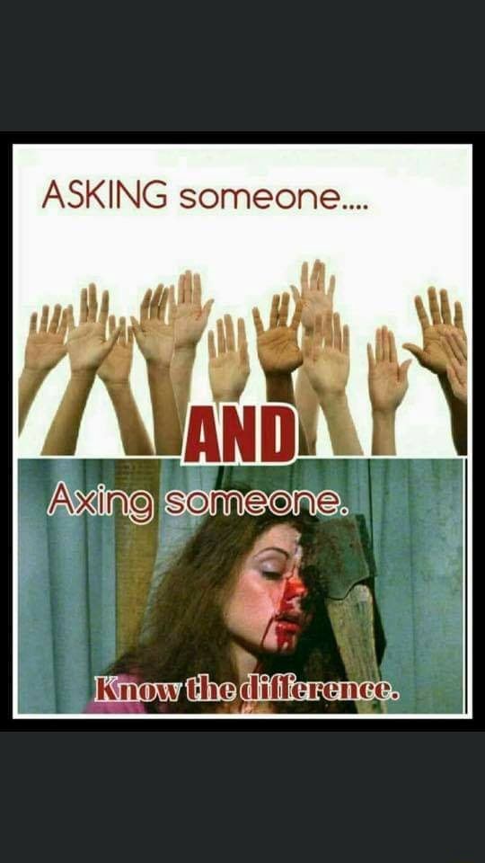 ASKING someone.... AXING Gelneone. now dhedillsrance - iFunny Brazil