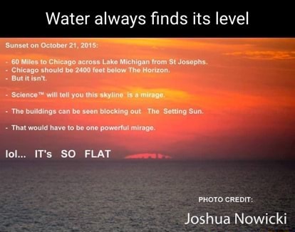 Water always finds its level FLAT PHoTo cReor: Joshua Nowicki - iFunny ...