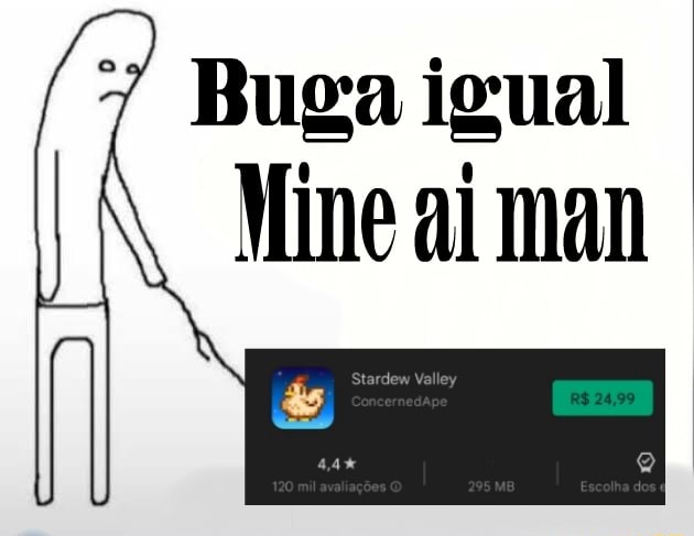 Buga igual Mine ai man - iFunny Brazil