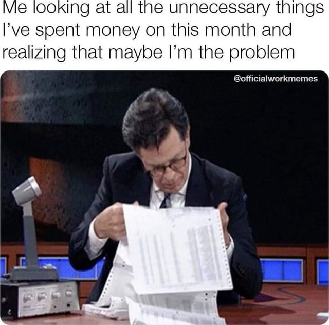 Vie looKing at all the unnecessary things l've spent money on this ...