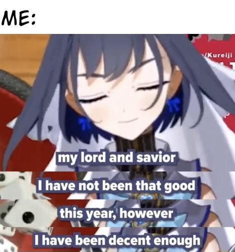 My lord and savior I have not been that good this year, however Lhaun ...