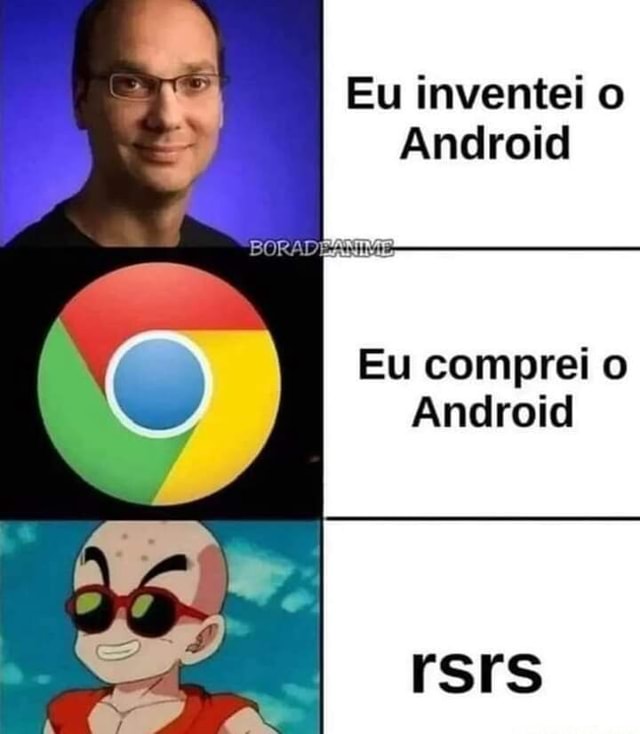 Eu inventei o Android Eu comprei o Android SS - iFunny Brazil