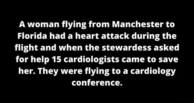 A woman flying from Manchester to Florida had a heart attack during the ...