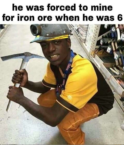 He was forced to mine for iron ore when he was 6 - iFunny Brazil