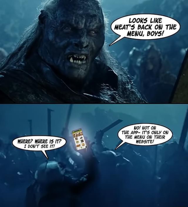 #memes #original_content #lotr #lookslikemeatisbackonthemenuboys ...