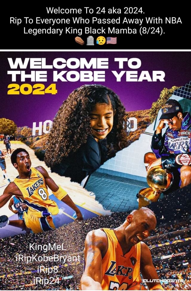 Welcome To 24 aka 2024. Rip To Everyone Who Passed Away With NBA 4 ...