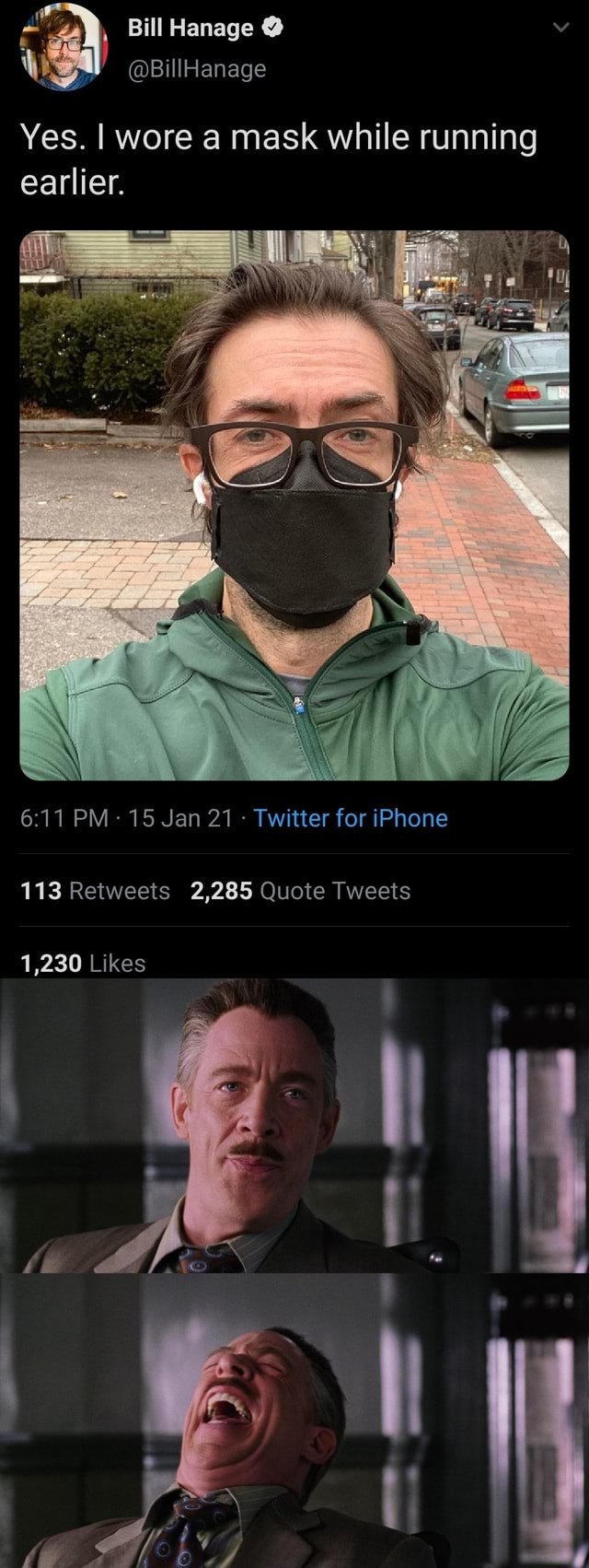 Bill Hanage @BillHanage Yes. I wore a mask while running earlier. PM ...