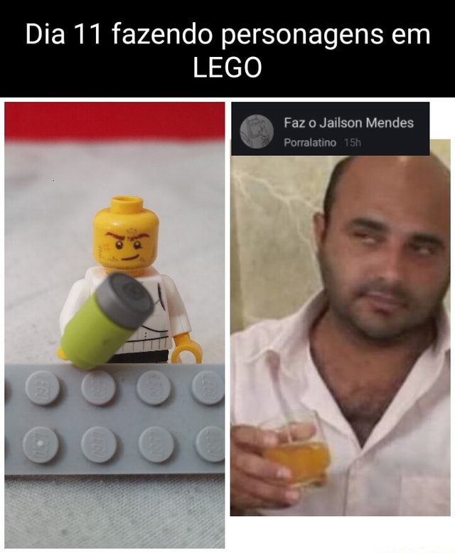 Dia 11 fazendo personagens em LEGO Na se Faz Jailson Mendes ralatin ...