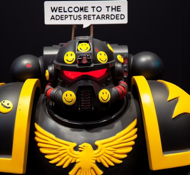 WELCOME TO THE ADEPTUS RETARRDED - iFunny Brazil