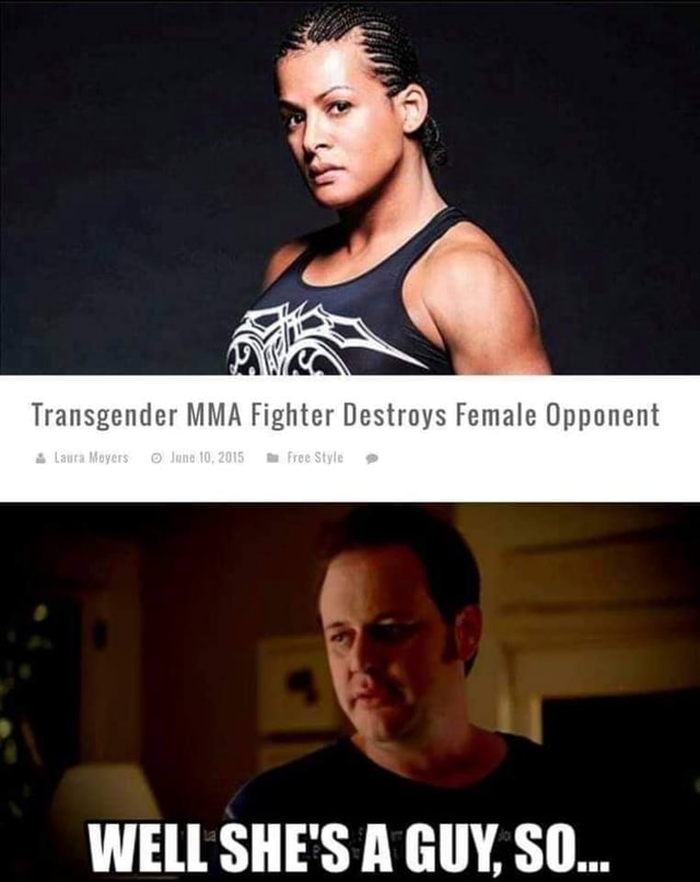 Transgender MMA Fighter Destroys Female Opponent om WELL SHE'S A GUY ...