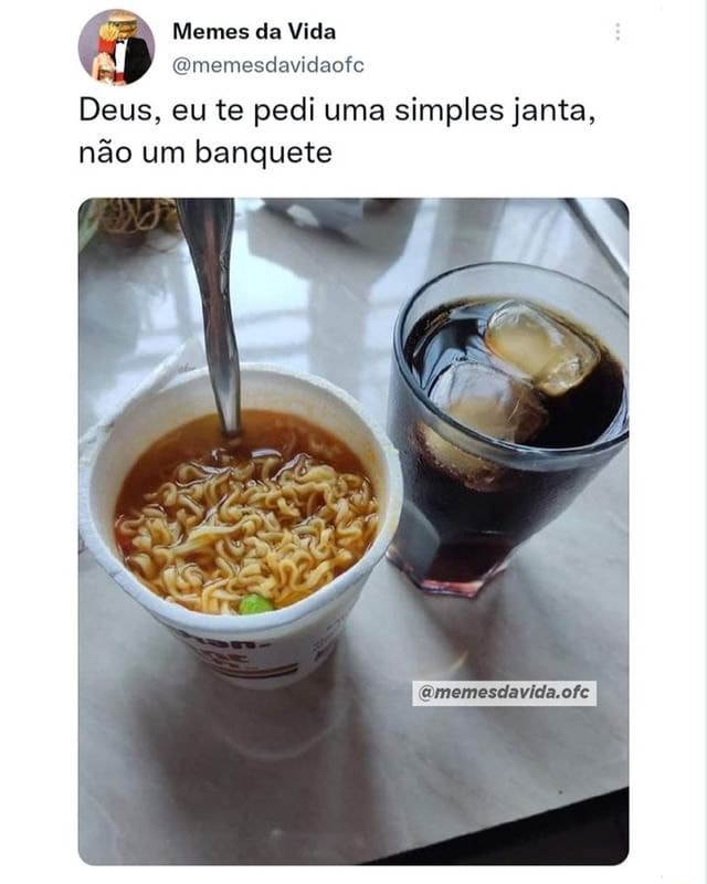 Memes da Vida memesdavidaote Deus, eu te pedi uma simples janta, não um ...