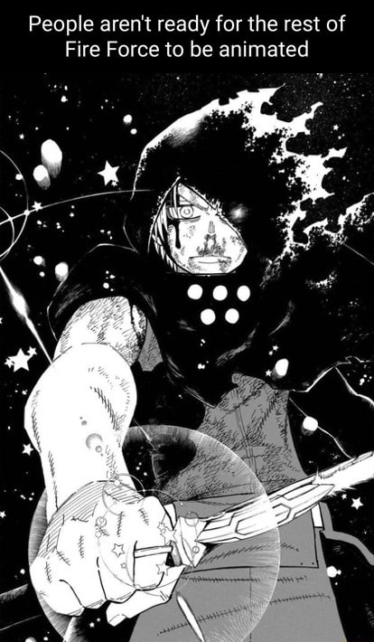 People aren't ready for the rest of Fire Force to be animated - iFunny ...
