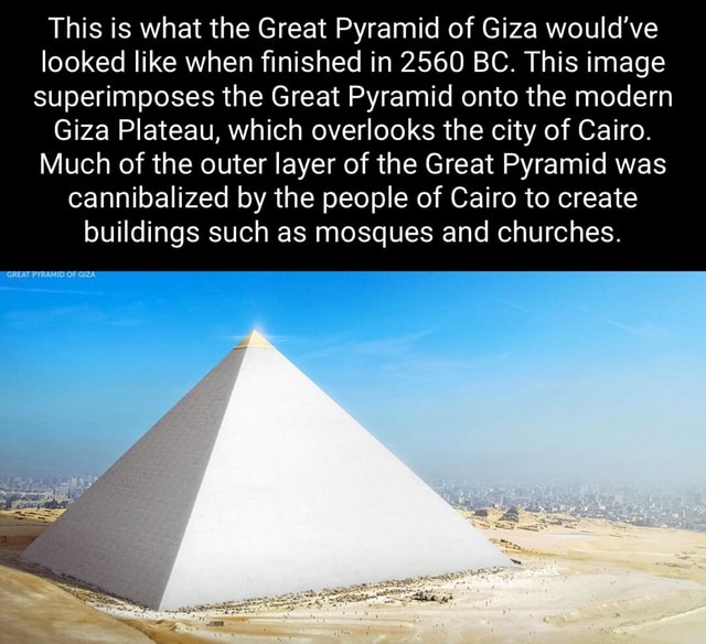 This is what the Great Pyramid of Giza would've looked like when ...