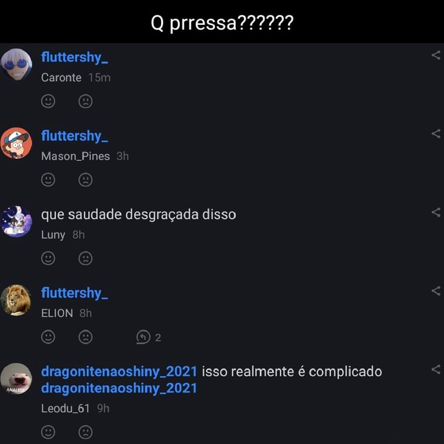 Fluttershy.. Caronte fluttershy.. Mason Pines que saudade desgraçada ...