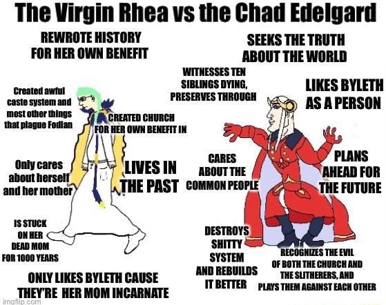 The Virgin Rhea Vs The Chad Edelgard Rewrote History Seeks The Truth For Her Own Benefit About 